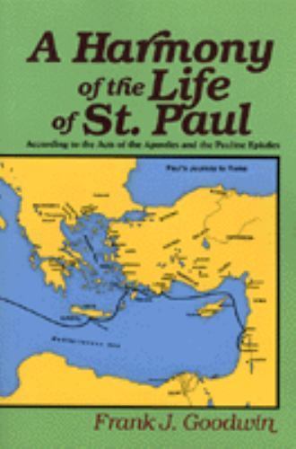 Harmony of the Life of St. Paul by Frank J. Goodwin (1983, Trade ...