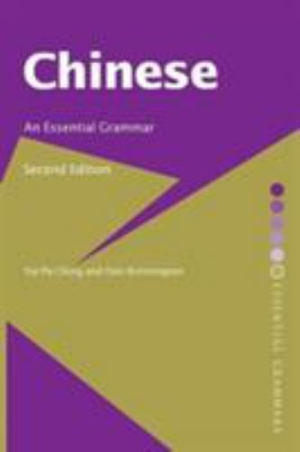 Routledge Essential Grammars Ser.: Chinese: an Essential Grammar by Po ...