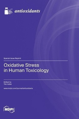 Oxidative Stress in Human Toxicology by Tim Hofer Hardcover Book | eBay