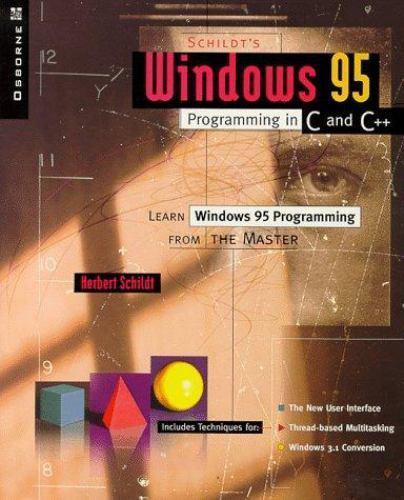 Schildt's Windows 95 Programming in C and C++ by Herbert Schildt (1995 ...