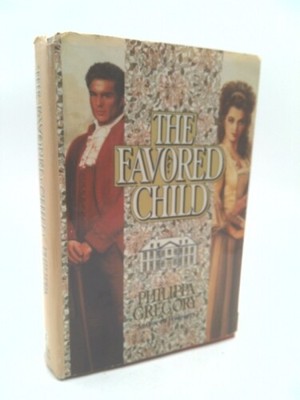 The Favored Child (Wideacre) (BCE) by Philippa Gregory 9780671679101 ...