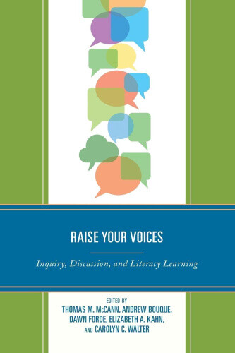 Raise Your Voices: Inquiry, Discussion, and Literacy Learning 9781475844290 | eBay