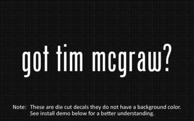 (2x) got tim mcgraw? Sticker Die Cut Decal vinyl | eBay