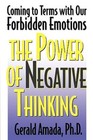 The Power of Negative Thinking: Coming to Terms with our Forbidden ...