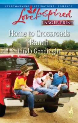 Home to Crossroads Ranch (Larger Print Love Inspired 485) - GOOD 9780373813995| eBay