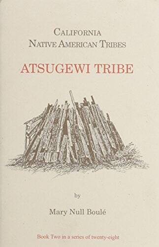 Californias Native American Tribes: Atsugewi Tribe - Paperback - VERY ...