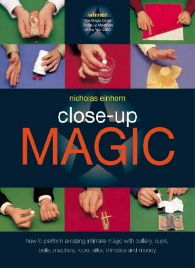 Close-up Magic: How to Perform Amazing Intimate Magic with Cutlery ...