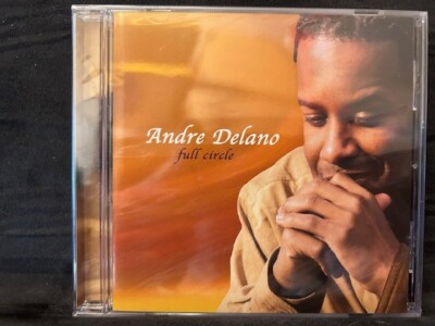 ANDRE DELANO - Full Circle - CD - **BRAND NEW/STILL SEALED ...