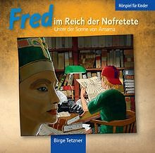 Fred im Reich der Nofretete: Unter der Sonne von Amarna ... | Buch ...