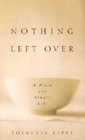 Nothing Left Over - Hardcover By Lippe, Toinette - GOOD 9781585421602| eBay