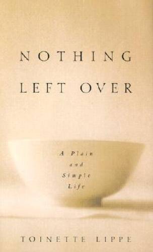 Nothing Left Over - Hardcover By Lippe, Toinette - GOOD 9781585421602| eBay