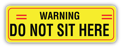 Warning Do Not Sit Here Vinyl Sticker Decal | eBay