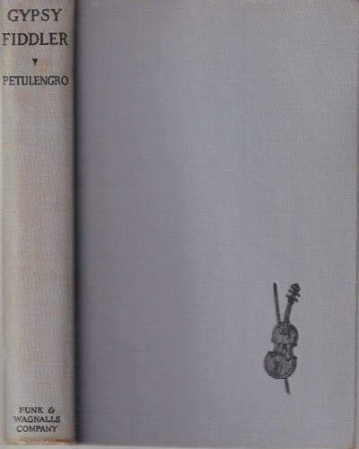 GYPSY FIDDLER By PETULENGRO Edited By W B O'HANLON (1936 HARDCOVER) | eBay