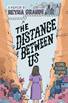 Distance Between Us : Young Readers Edition by Reyna Grande (2016 ...