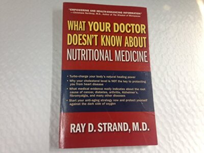 What Your Doctor Doesn't Know About N..., Ray D. Strand | eBay