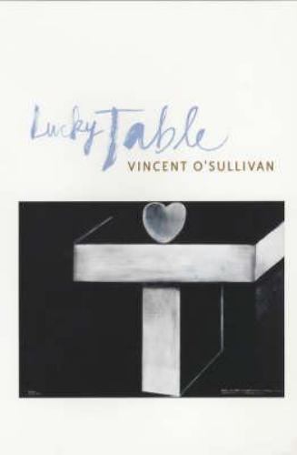 Lucky Table by Vincent O'Sullivan (2002, Trade Paperback) for sale ...