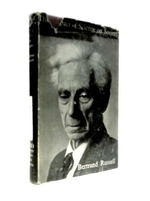 Impact of Science on Society (Bertrand Russell - 1959) (ID:24592) | eBay