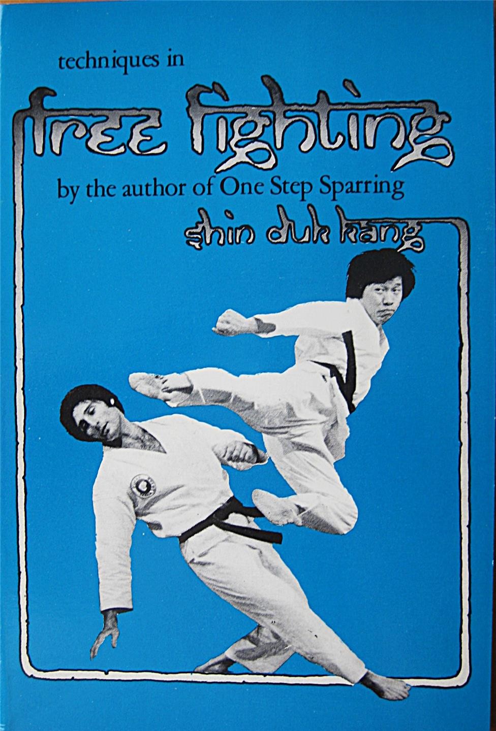 RARE 1980 TECHNIQUES IN FREE FIGHTING BY SHIN DUK KANG KARATE MARTIAL ...