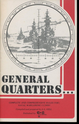 GENERAL QUARTERS - COMPLETE AND COMPREHENSIVE RULES FOR NAVAL WARGAMING ...