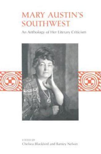 Mary Austin's Southwest : An Anthology of Her Literary Criticism by ...