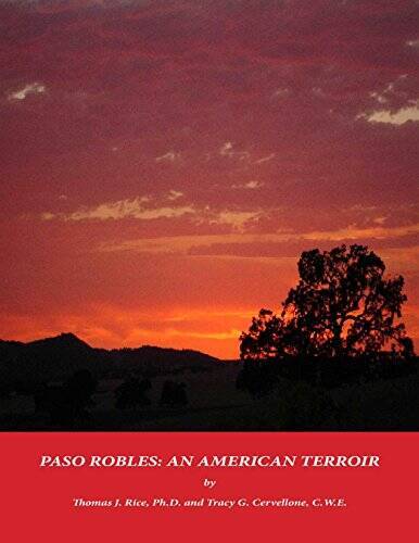 Paso Robles: An American Terroir - Paperback By Thomas J. Rice - GOOD ...