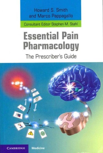 Essential Pain Pharmacology: The Prescriber's Guide by Marco Pappagallo ...