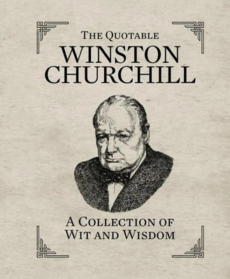 Running Press | The Quotable Winston Churchill | Buch | Englisch (2013 ...