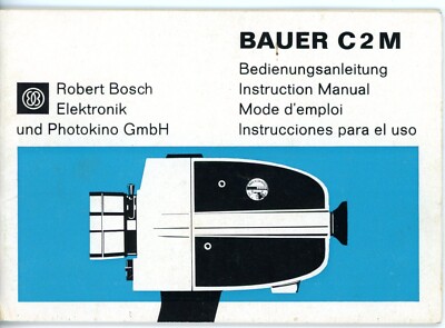 ROBERT BOSCH PHOTOKINO Bedienungsanleitung BAUER C 2 M Filmkamera User ...