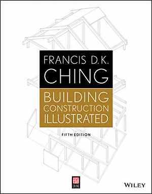 Building Construction Illustrated - Paperback, by Ching Francis D. K ...