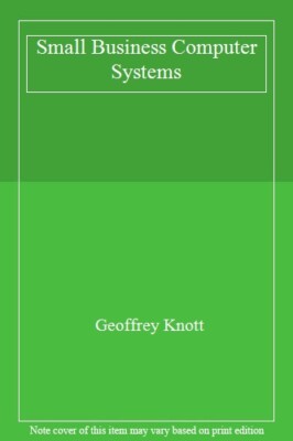 Small Business Computer Systems By Geoffrey Knott | eBay