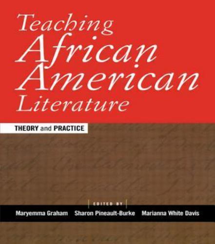 Teaching African American Literature: Theory and Practice by Graham ...