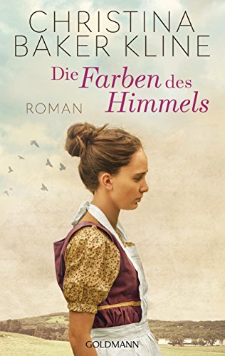 Christina Baker Kline Anne Fröhlich Die Farben des Himmels: Roman ...