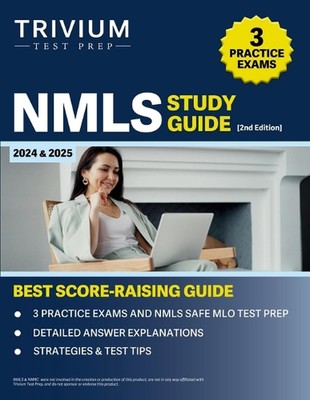 NMLS Study Guide 2024 and 2025: 3 Practice Exams and NMLS SAFE MLO Test ...