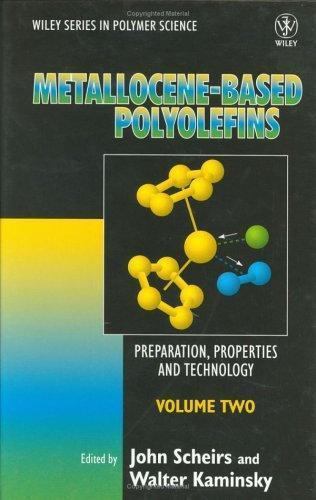 Wiley Series in Polymer Science Ser.: Metallocene-Based Polyolefins ...