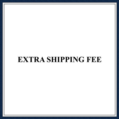 EXTRA SHIPPING FREIGHT FEE | eBay