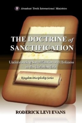 Roderick L Evans The Doctrine of Sanctification (Poche) Kingdom ...