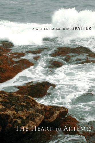 Heart to Artemis : A Writer's Memoirs by Bryher (2006, Perfect) for ...