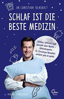 Schlaf ist die beste Medizin: Schlau, schlank u, Benedict, Tunberg ...