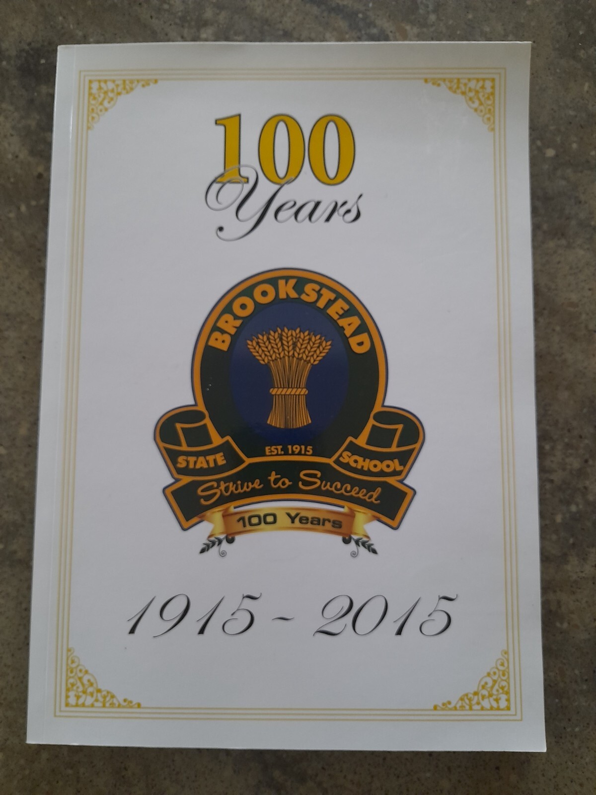 Brookstead State School 100 years 1915-2015 | eBay