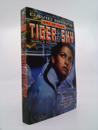 Tiger In The Sky (David Brin's Out of Time) (Signed) by Sheila Finch ...