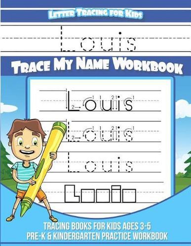Louis Letter Tracing for Kids Trace My Name Workbook: Tracing Books for ...