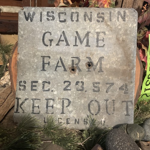WISCONSIN GAME FARM VINTAGE SIGN BEAUTIFUL! ORIGINAL BULLET HOLES KEEP ...