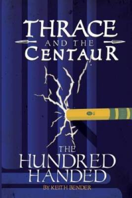 Thrace and the Centaur: The Hundred Handed (Volume 1) - Paperback ...