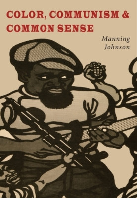Manning Johnson Color, Communism and Common Sense (Poche) | eBay