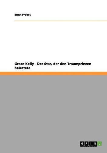 Ernst Probst Grace Kelly - Der Star, der den Traumprinze (Paperback ...