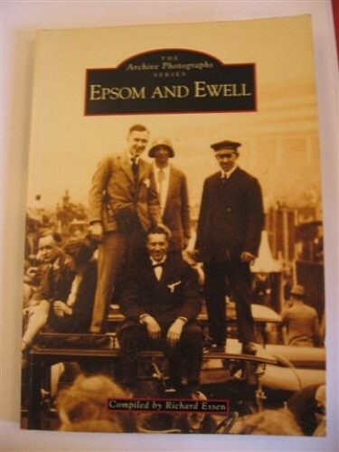 Epsom & Ewell (Archive Photographs) by Essen, Richard Paperback Book ...