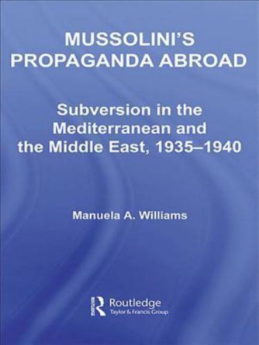 Studies in Intelligence Ser.: Mussolini's Propaganda Abroad ...