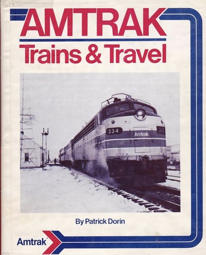 AMTRAK TRAINS & TRAVEL ~ Dorin~ HC/DJ Railroad Train Book 1979 1st ...