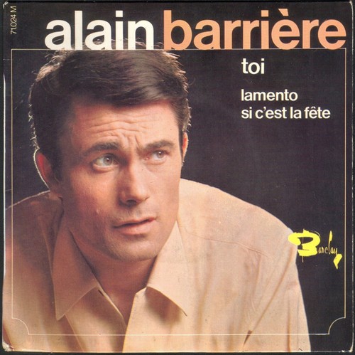 ALAIN BARRIERE TOI / LAMENTO 45T EP BIEM BARCLAY 71.024 Vinyle TRES BON ...