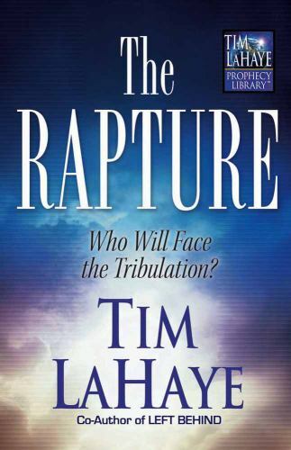 Rapture : Who Will Face the Tribulation? by Tim Lahaye (2003, Trade ...